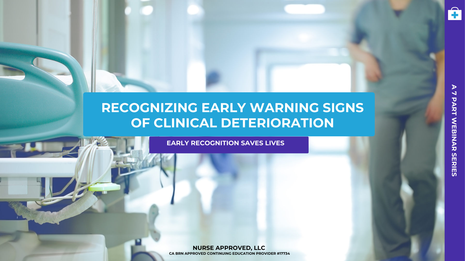 Recognize Early Warning Signs of Clinical Deterioration - Nurse Approved